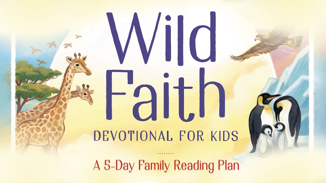 Wild Faith Devotional for Kids
