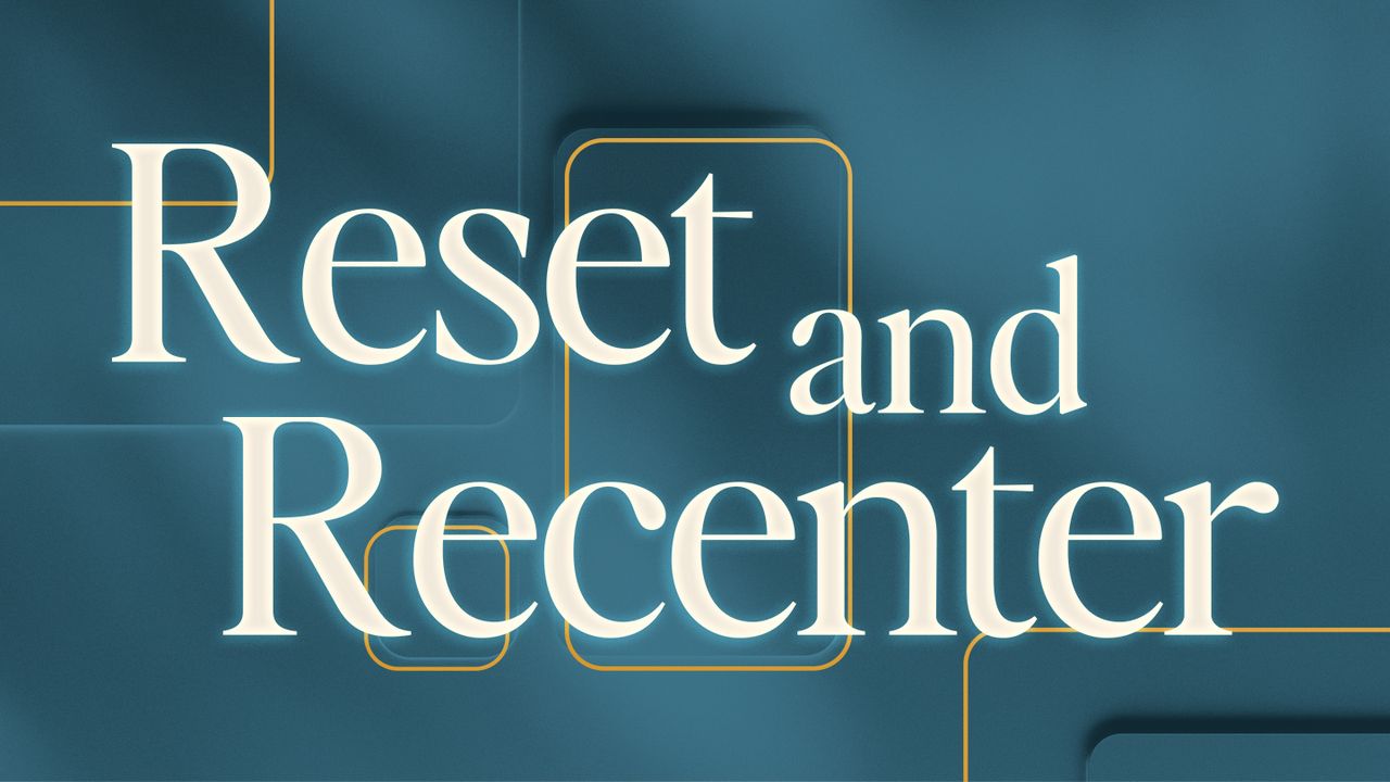 Reset and Recenter: A Christian's Guide to Faith and Technology