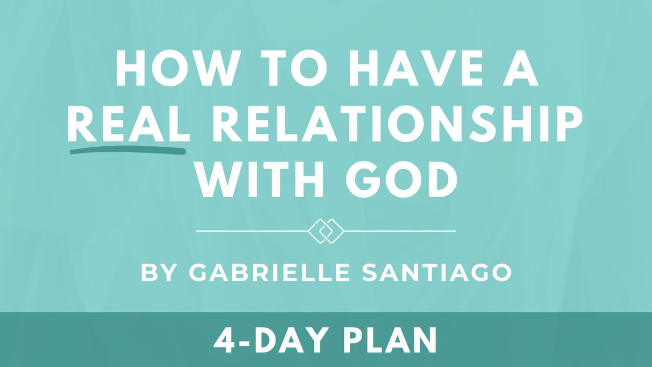 How to Have a Real Relationship With God