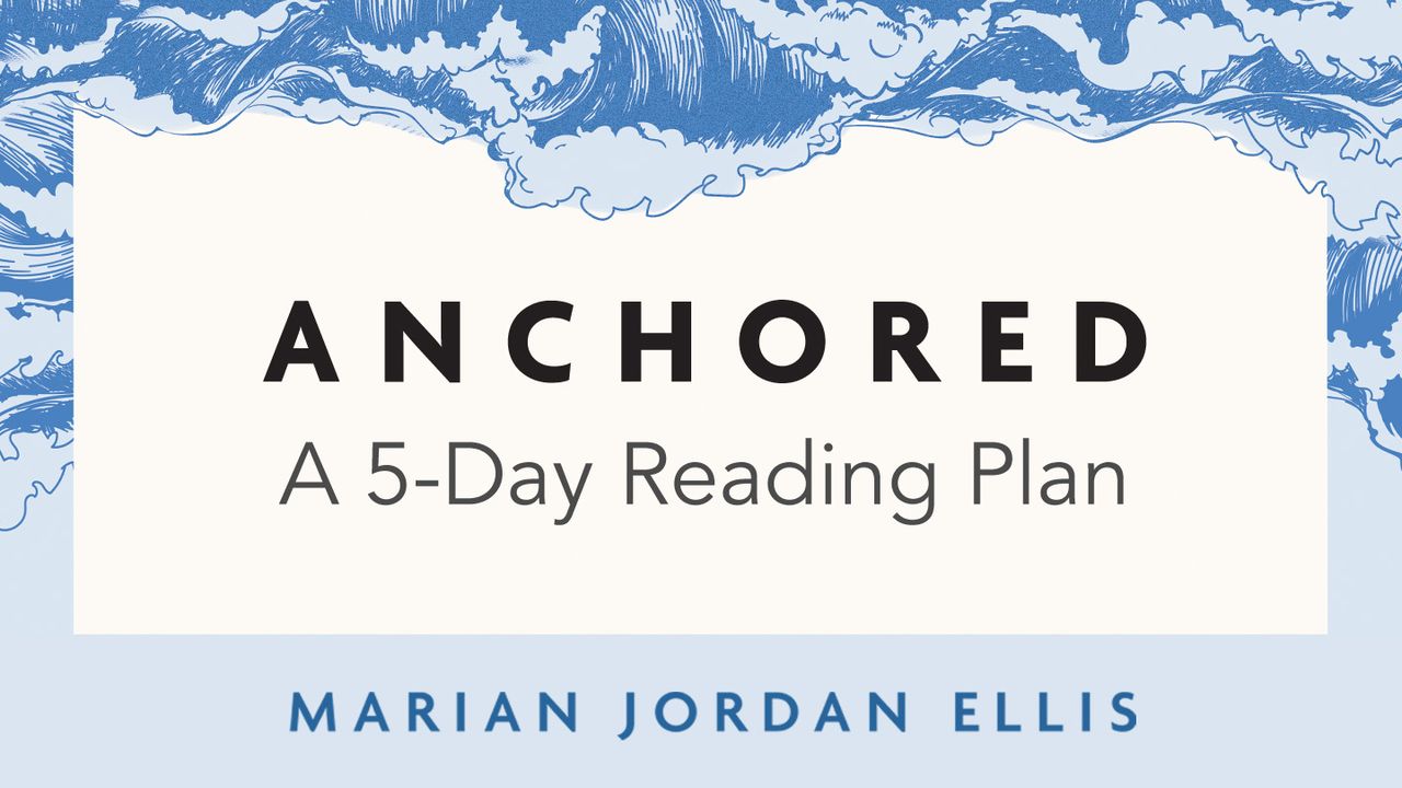 Anchored: The Life and Letters of the Apostle Peter