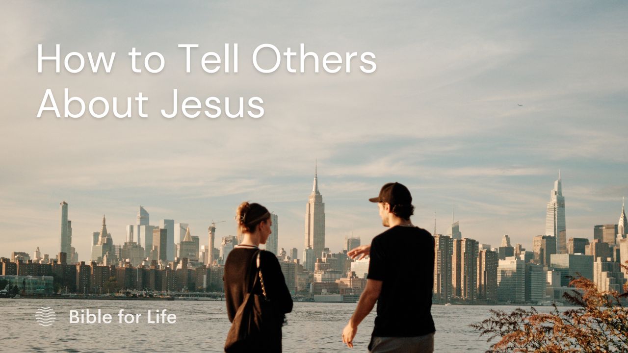 How to Tell Others About Jesus
