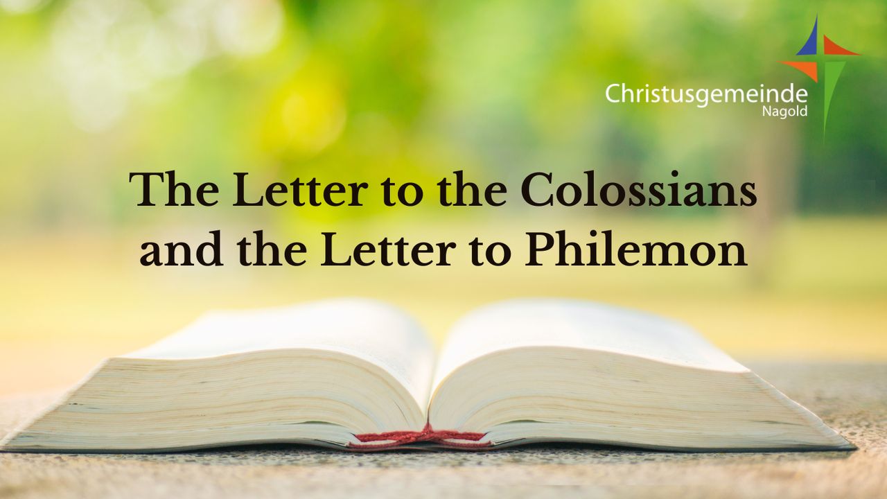 The Letter to the Colossians and the Letter to Philemon - Day 1 of 11