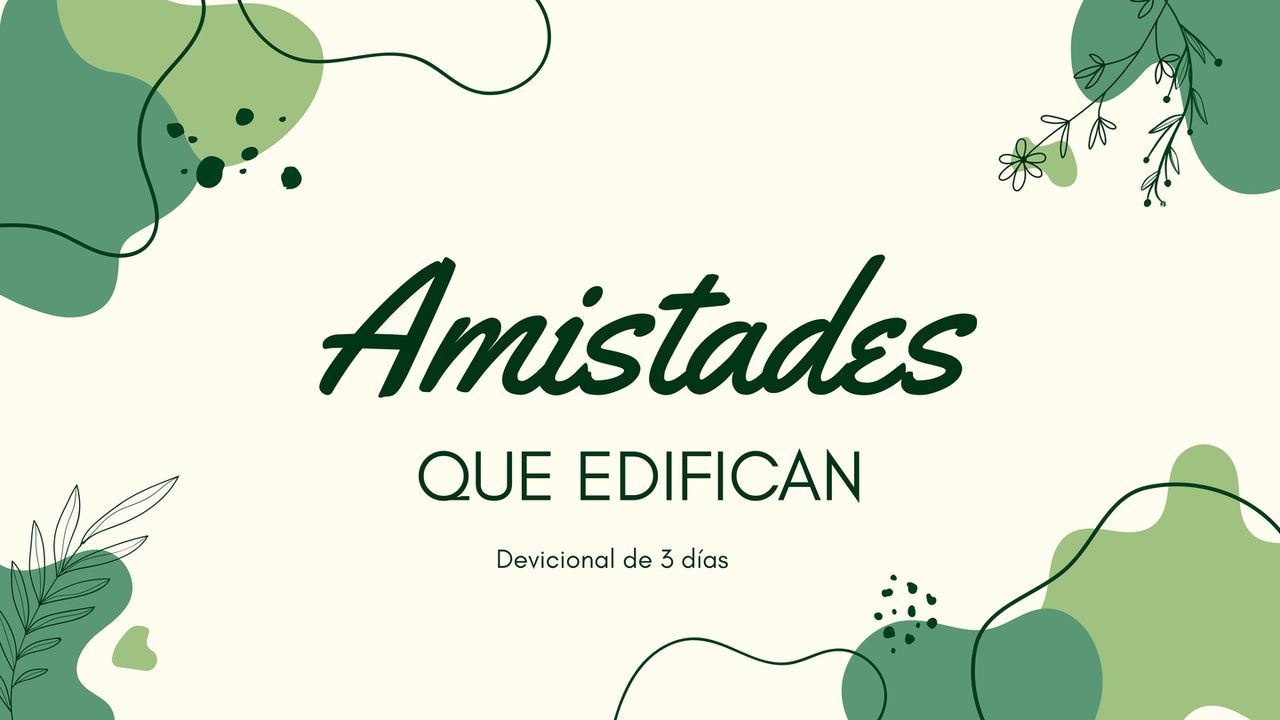 Amistades Que Edifican