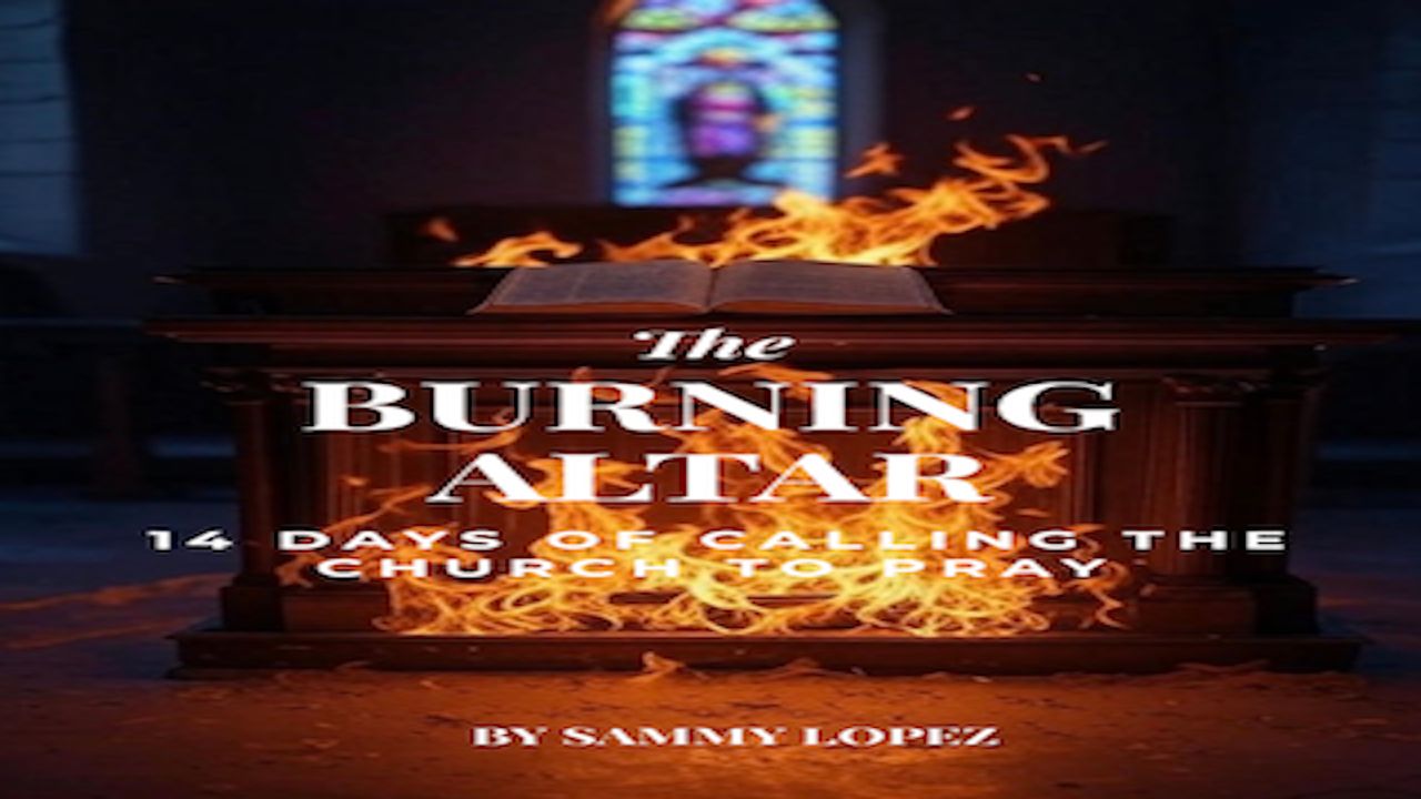 The Burning Altar - 14 Days of Calling the Church to Pray