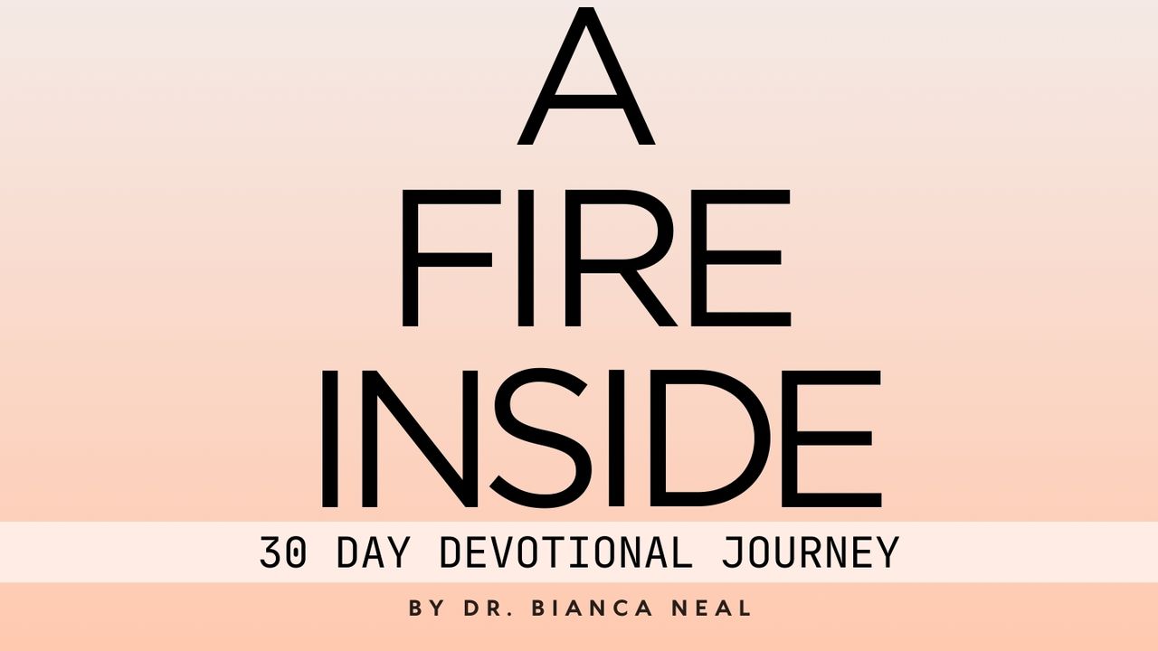 A Fire Inside: 30 Day Devotional Journey