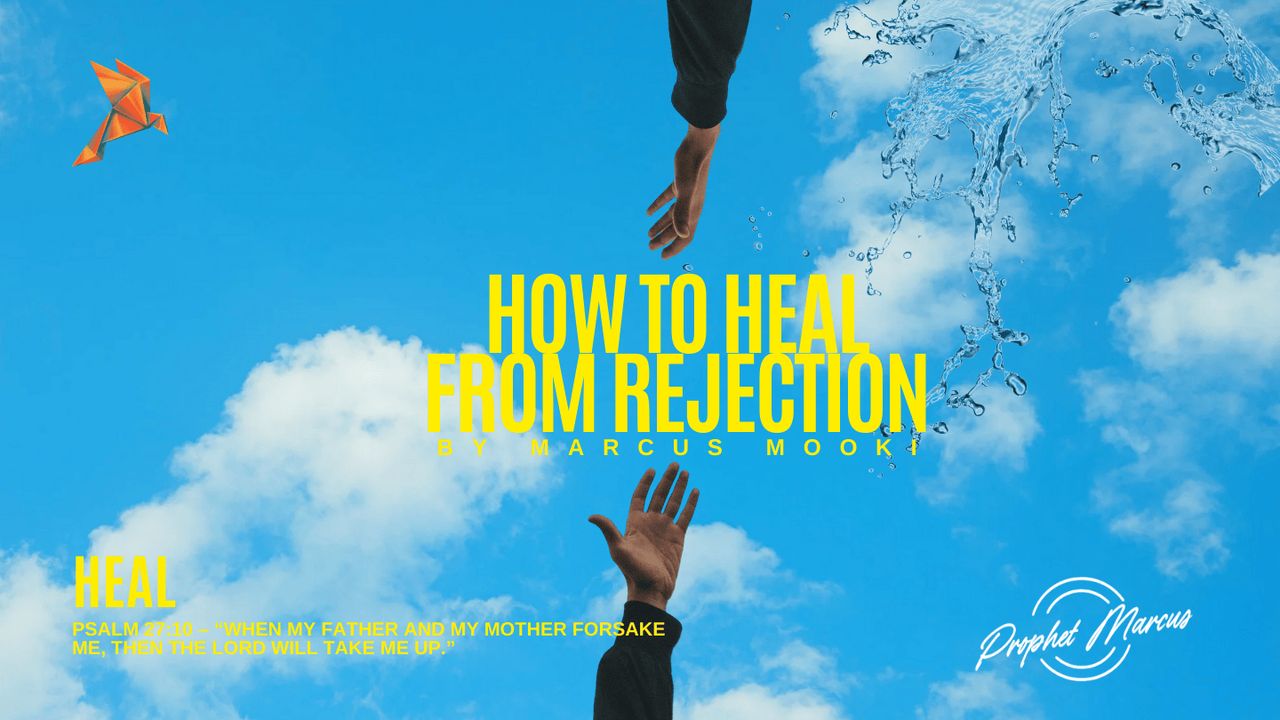 HOW to HEAL FROM REJECTION - Day 1 of 5
