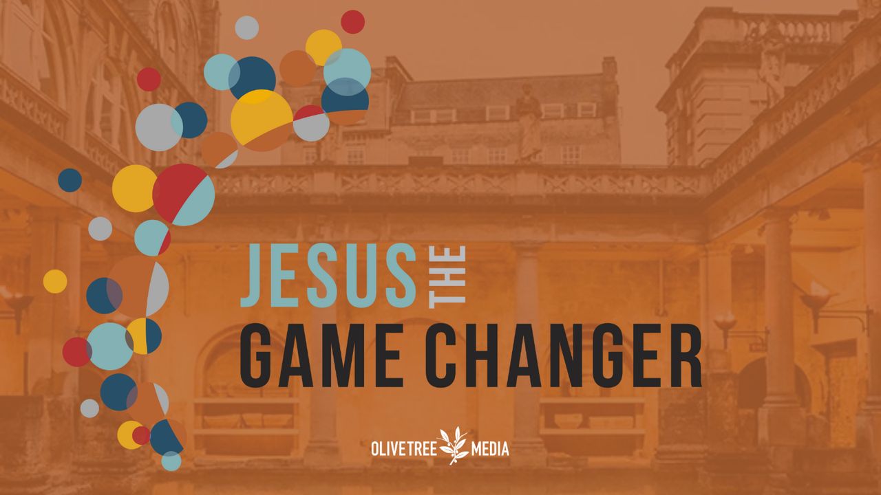 Jesus the Game Changer