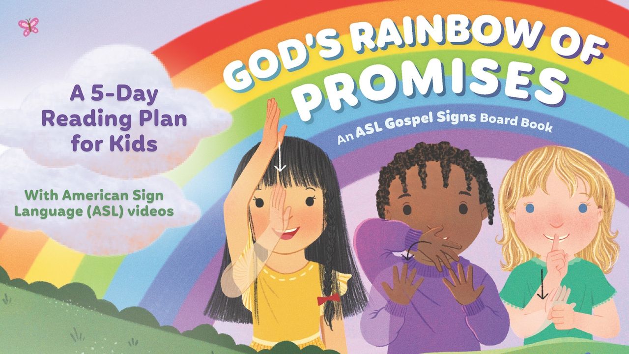 God’s Rainbow of Promises: A 5-Day Plan for Kids With American Sign ...