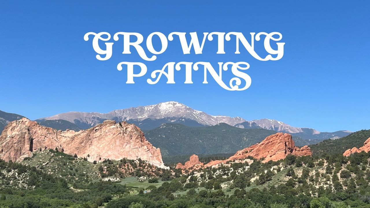 Growing Pains - Day 1 of 3