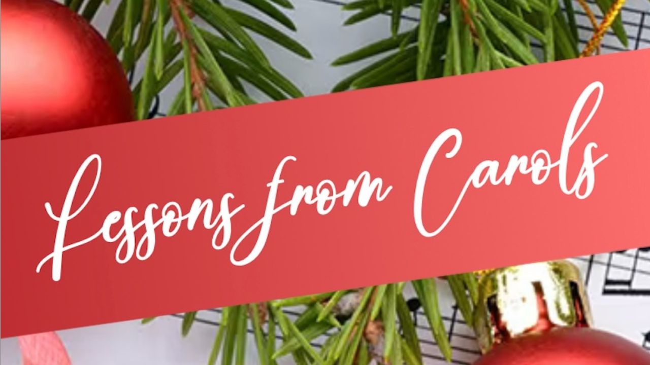 Lessons From Carols - Day 2 of 7