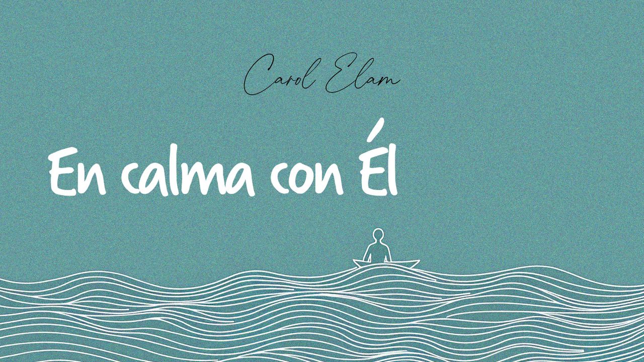 En Calma Con Él