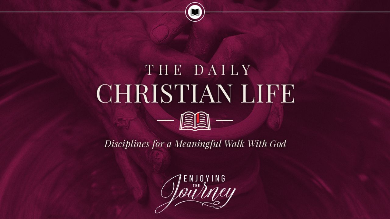 The Daily Christian Life