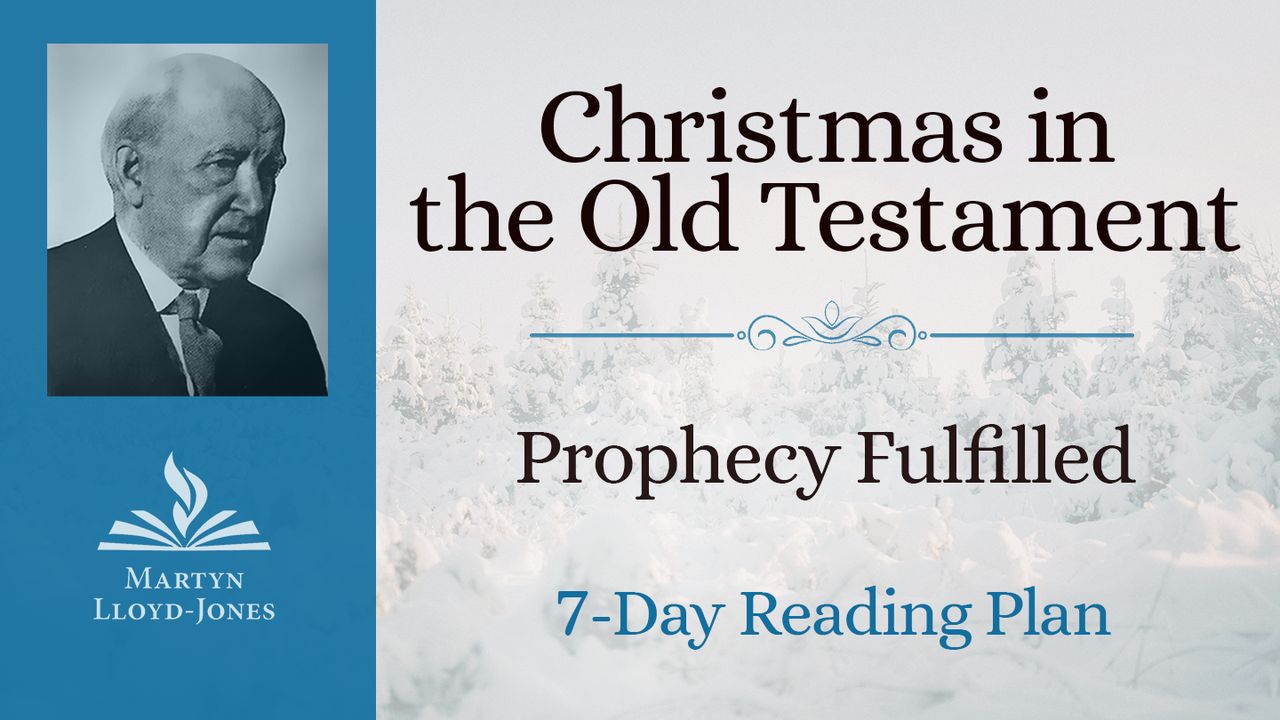 Christmas in the Old Testament: Prophecy Fulfilled - Day 3 of 7