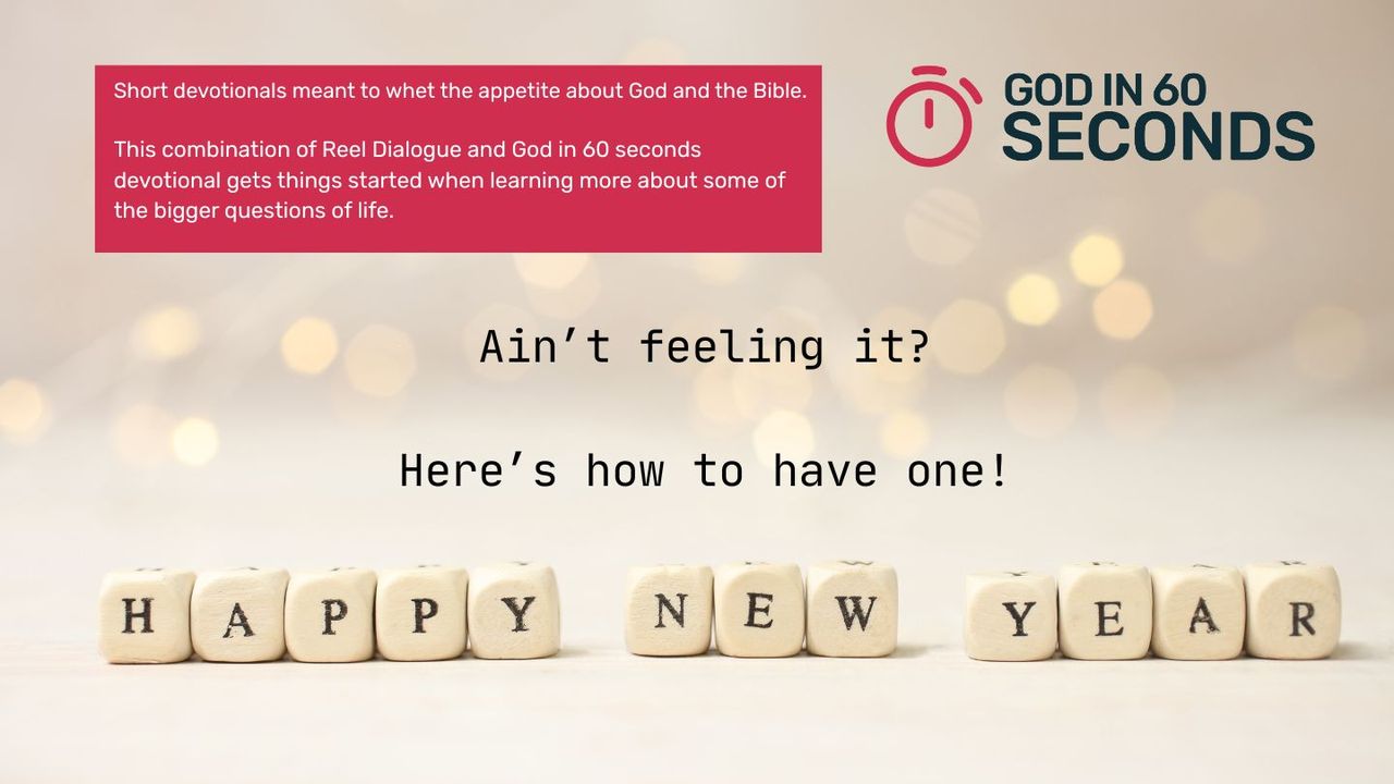 Happy New Year? Ain't Feeling It - Here's How to Have One - God in 60 ...