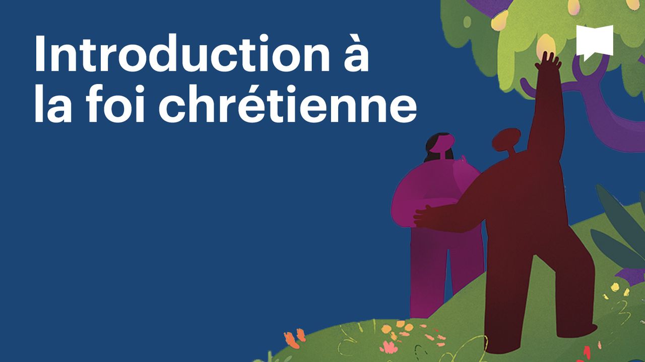 BibleProject | Introduction à la foi chrétienne - Jour 1 sur 9