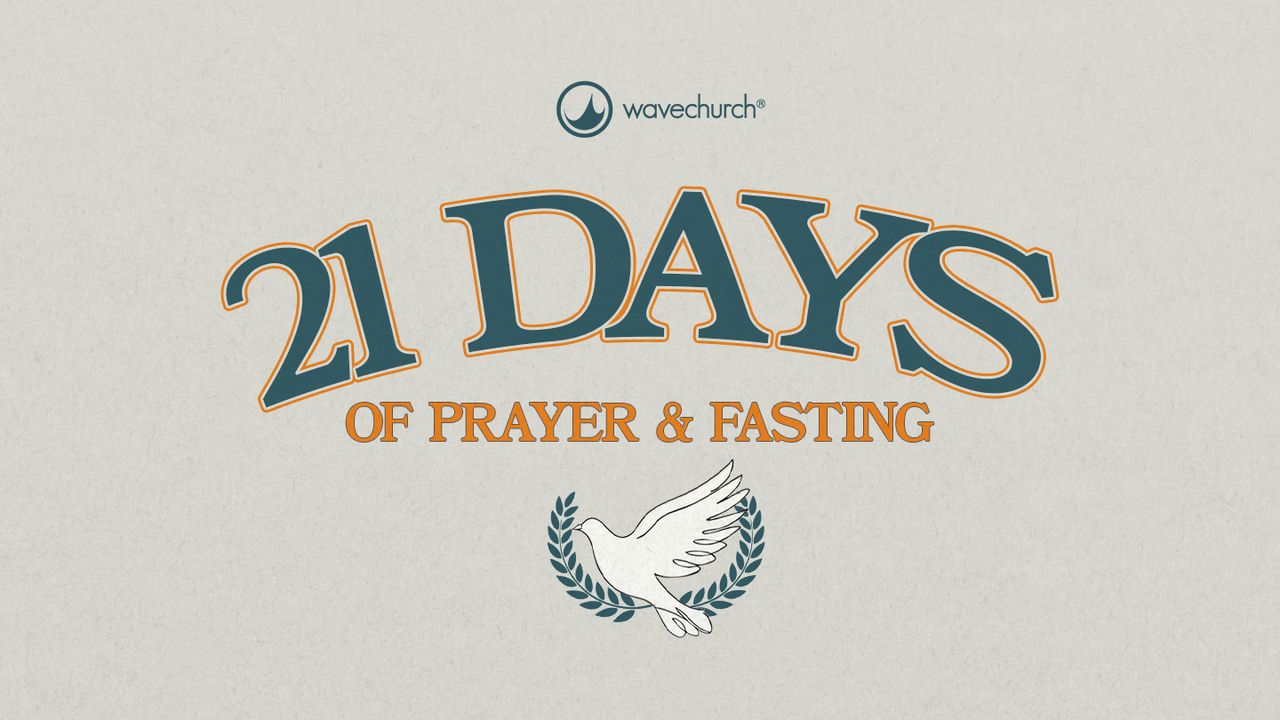 21 Days of Prayer & Fasting