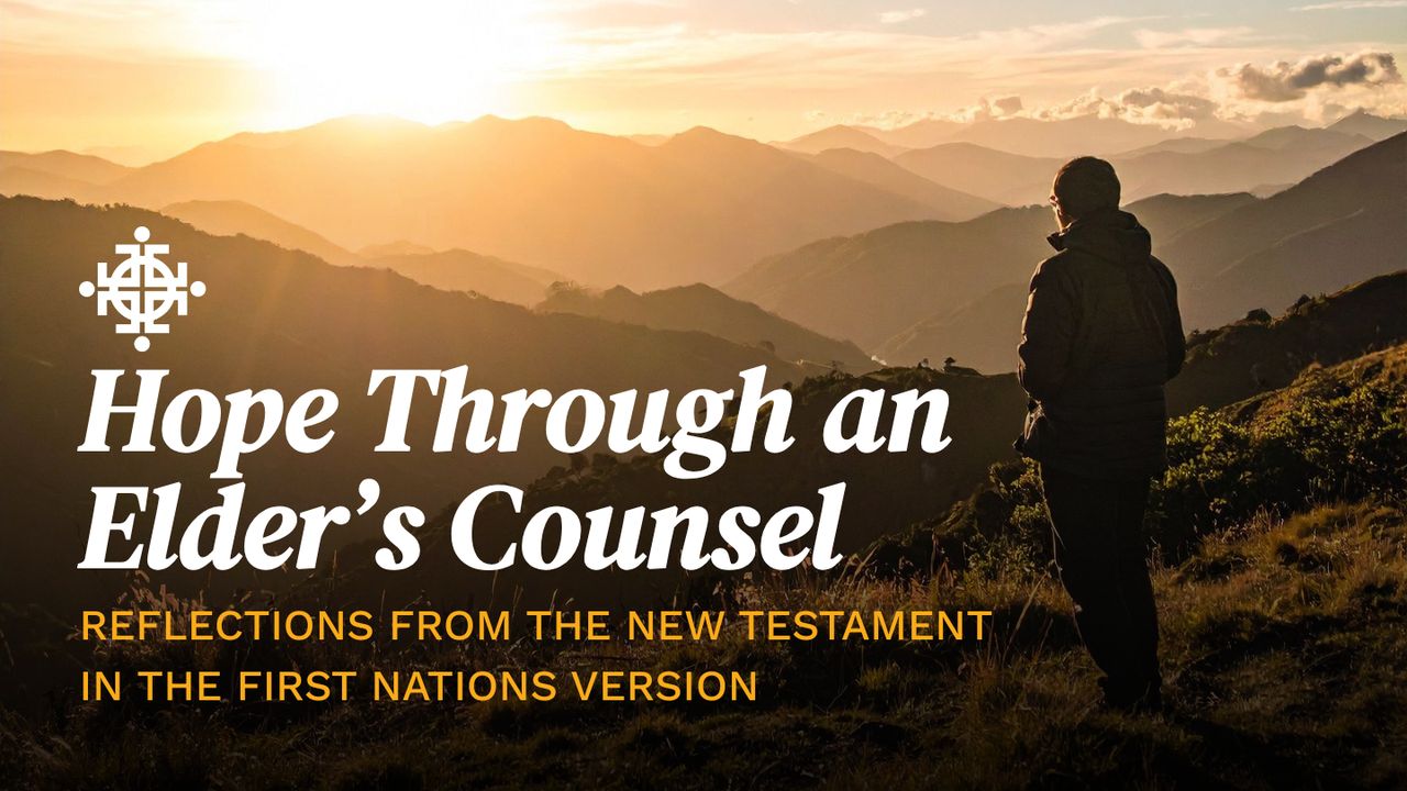 Hope Through an Elder’s Counsel