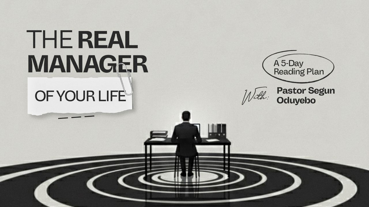 The Real Manager of Your Life - Day 1 of 5