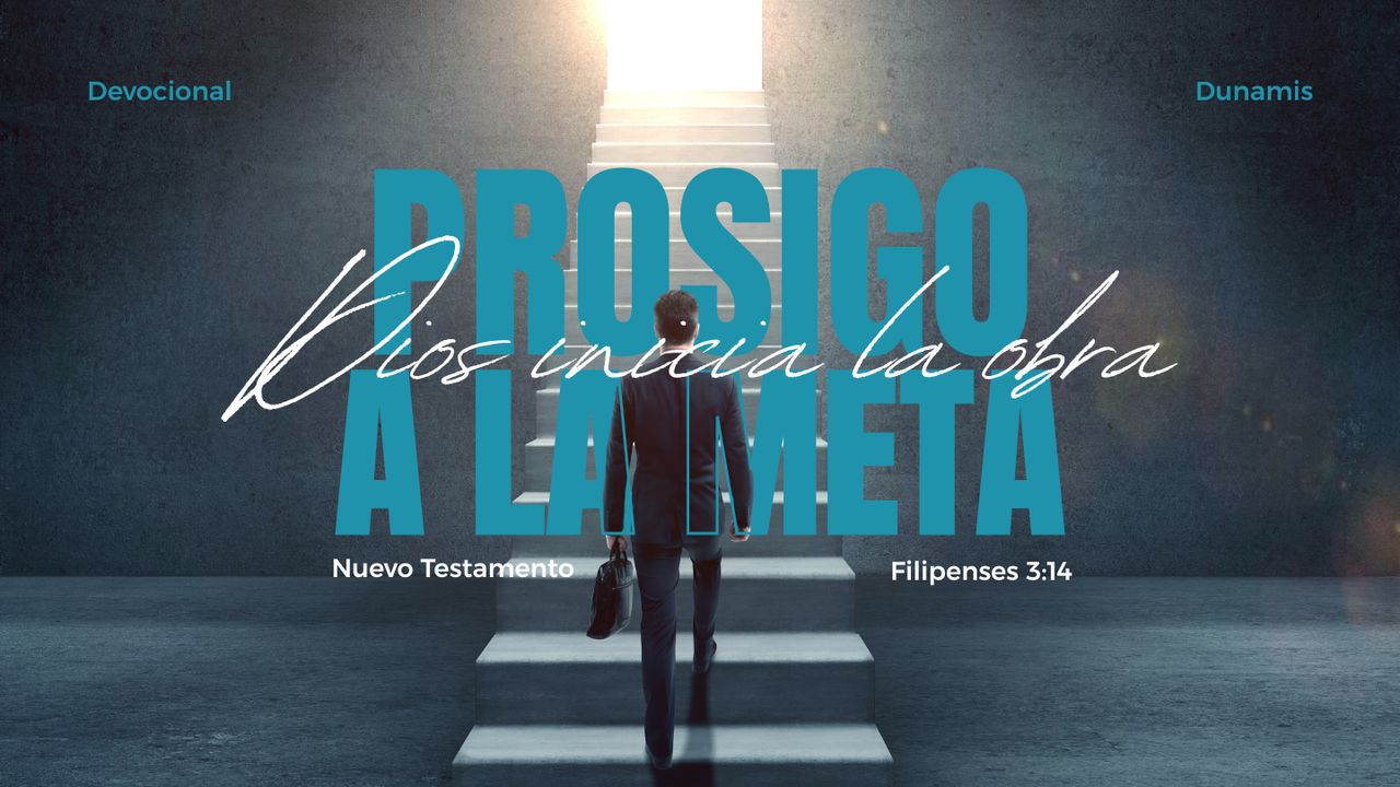 Prosigo a La Meta - Dios Inicia La Obra - Día 12 de 60