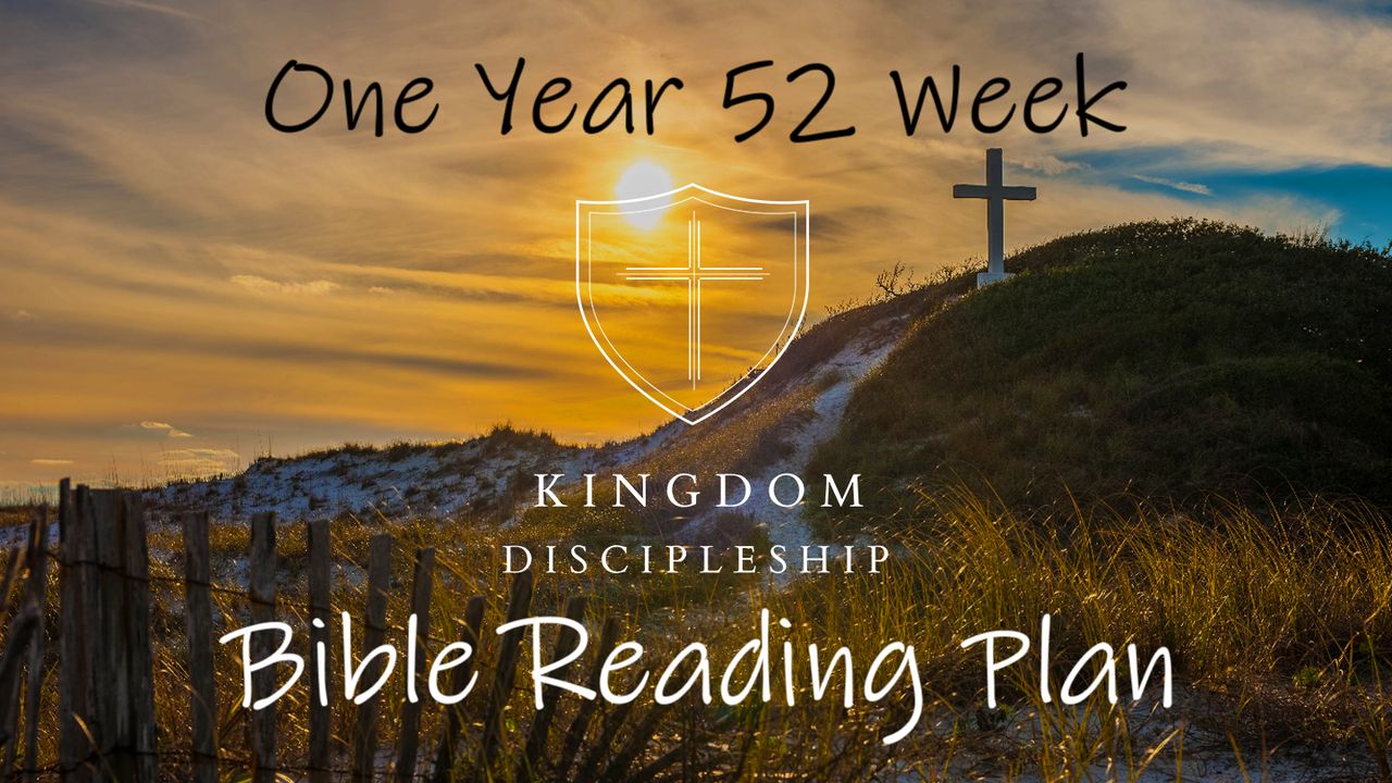 One Year 52 Week Kingdom Discipleship Bible Reading Plan - Day 15 of 364