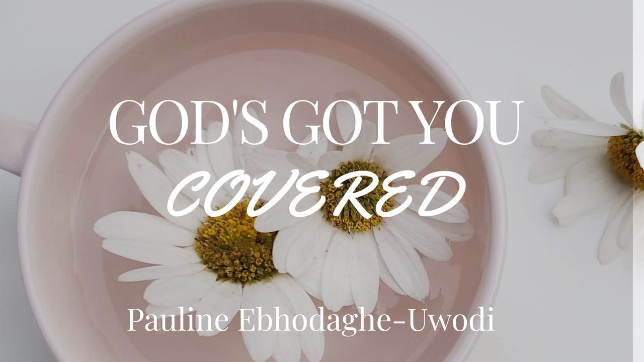 God's Got You Covered