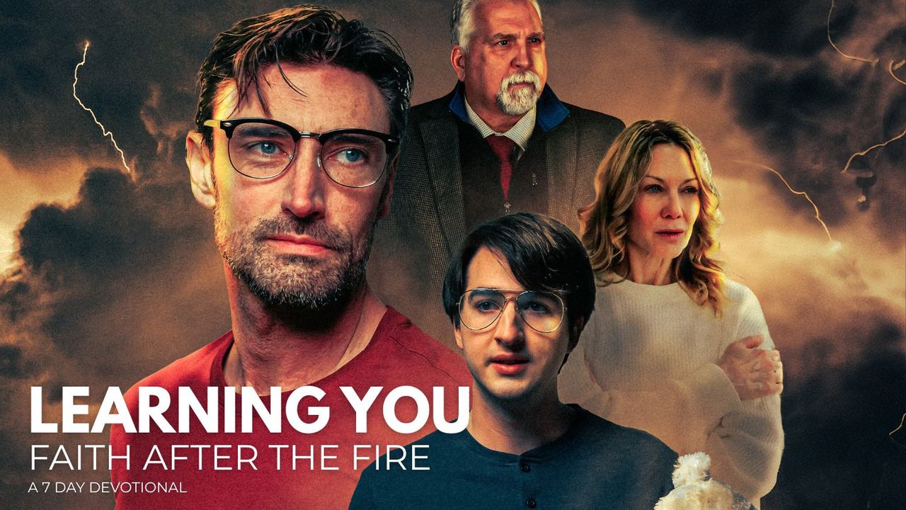 Learning You: Faith After the Fire