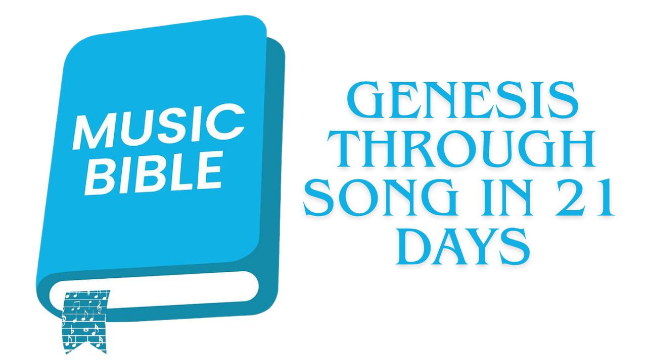Genesis Through Song in 21 Days