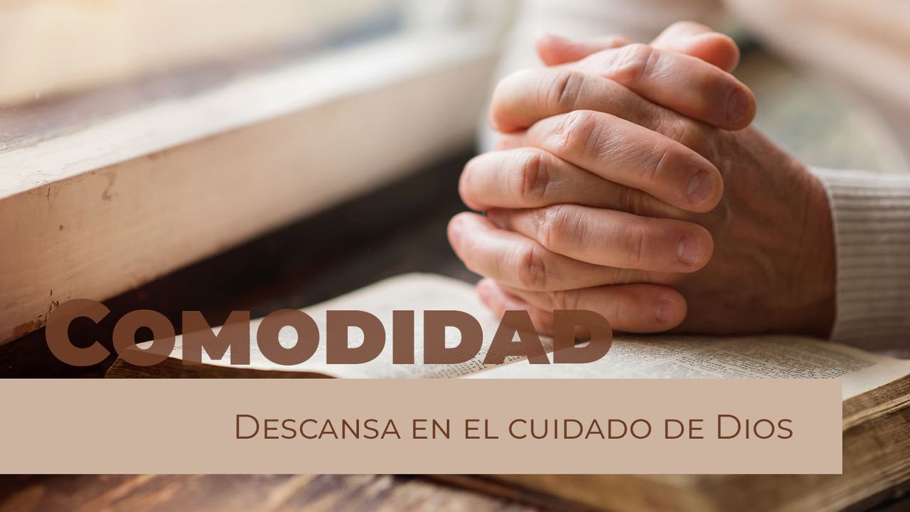 Comodidad: Descansa en El Cuidado De Dios