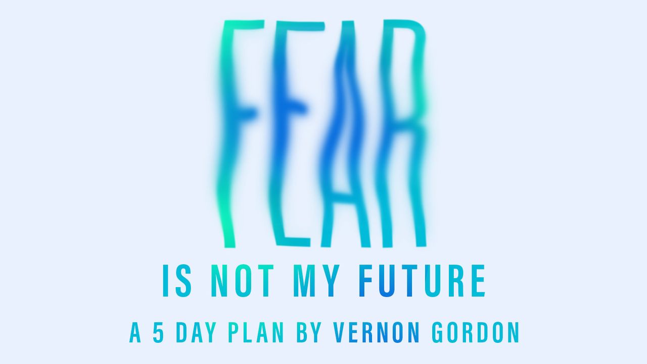 Fear Is Not My Future
