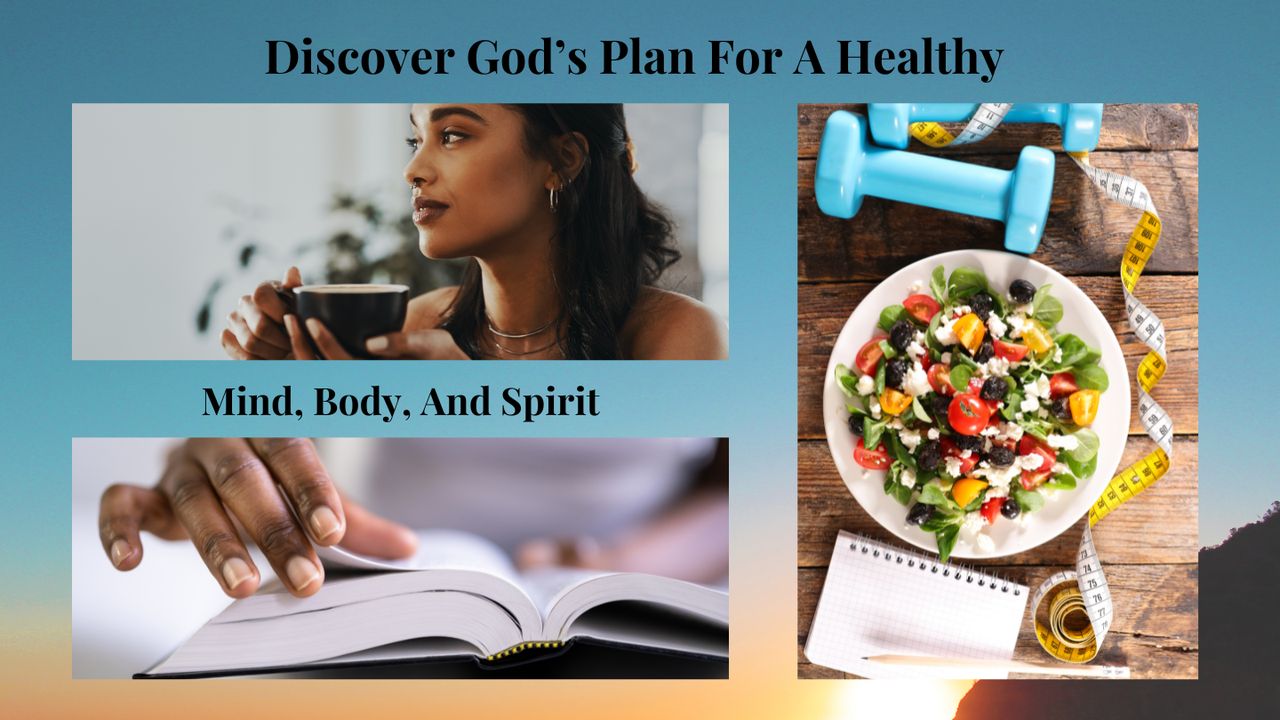 Discover God’s Plan for a Healthy Mind, Body, and Spirit a 5-Day ...