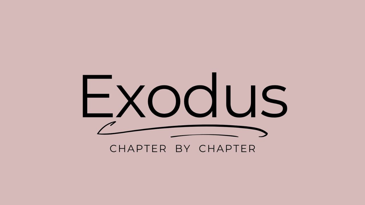 Exodus: Chapter by Chapter - Day 1 of 14