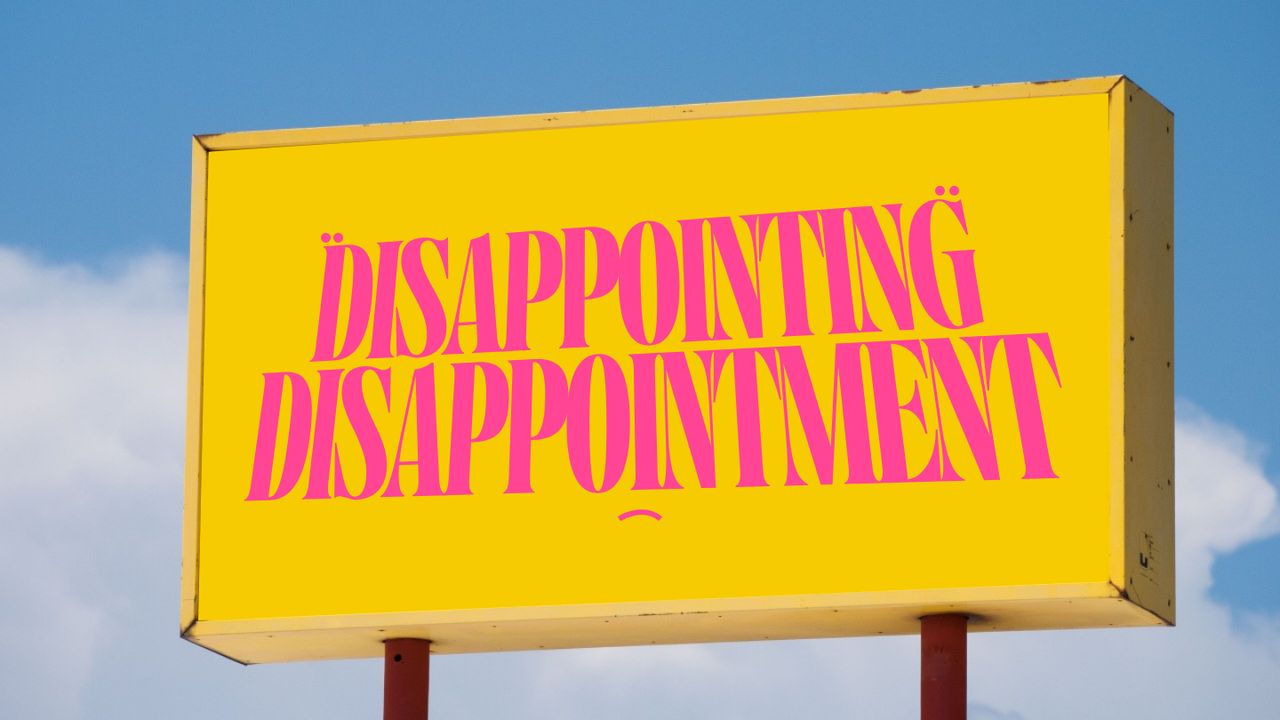 Disappointing Disappointment