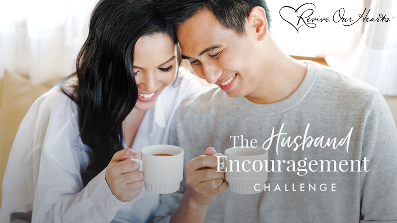 The Husband Encouragement Challenge