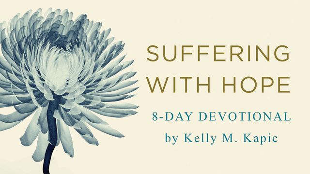 Suffering With Hope | Devotional Reading Plan | YouVersion Bible