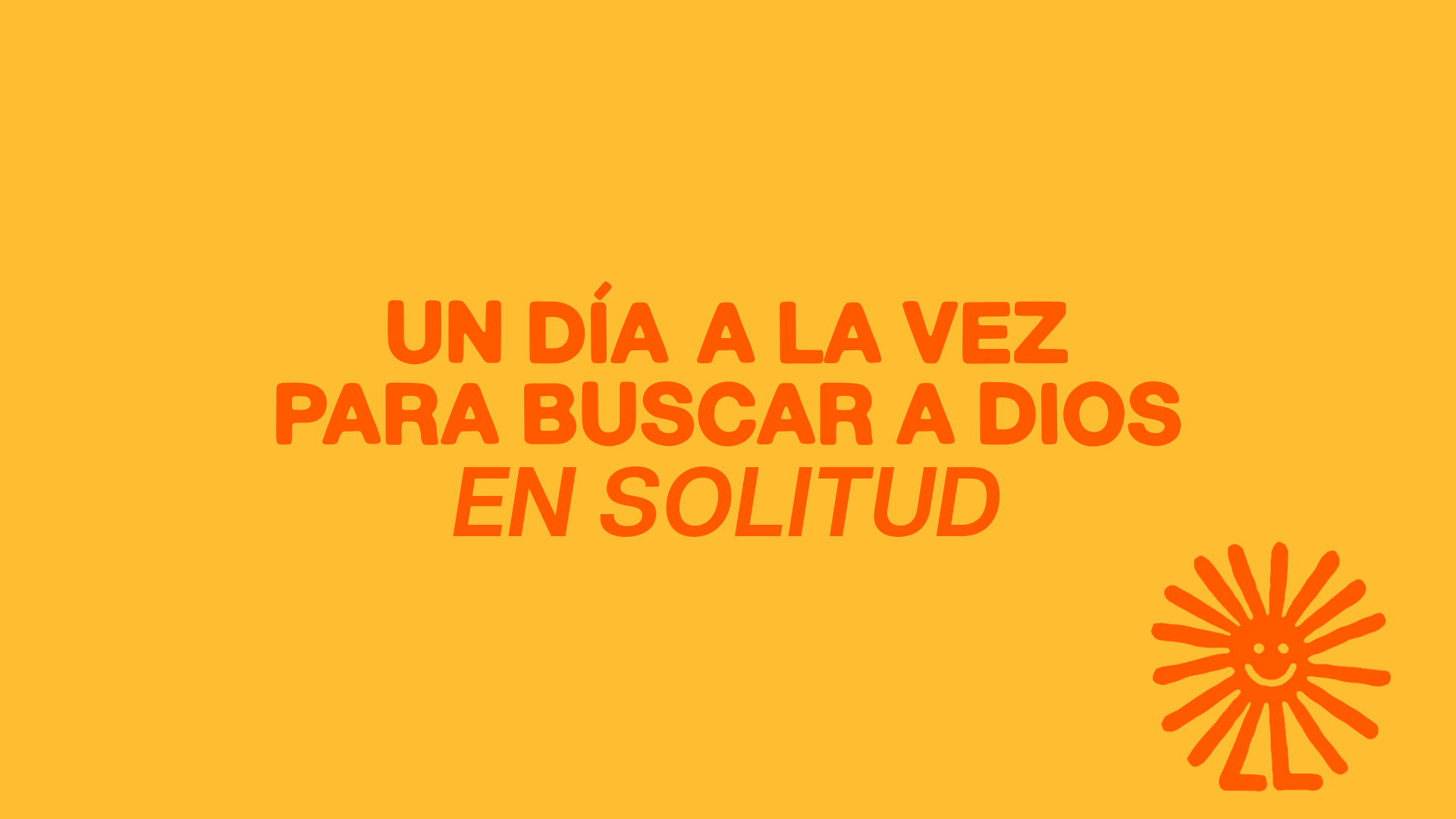 Un Día a La Vez - Día 1 de 4